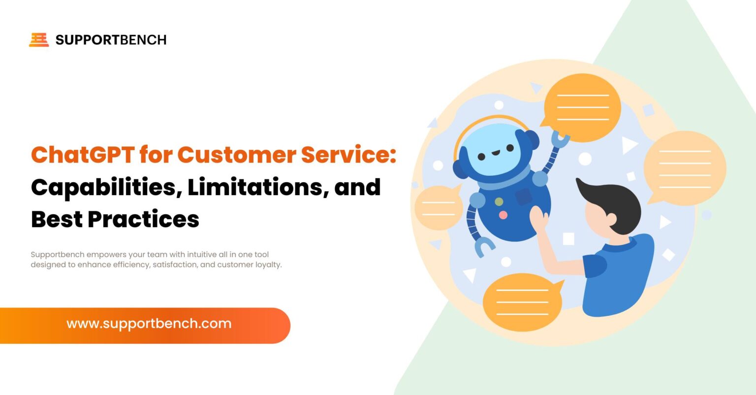 ChatGPT for Customer Service: Capabilities, Limitations, and Best ...