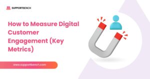 How to Measure Digital Customer Engagement | Key Metrics in 2025