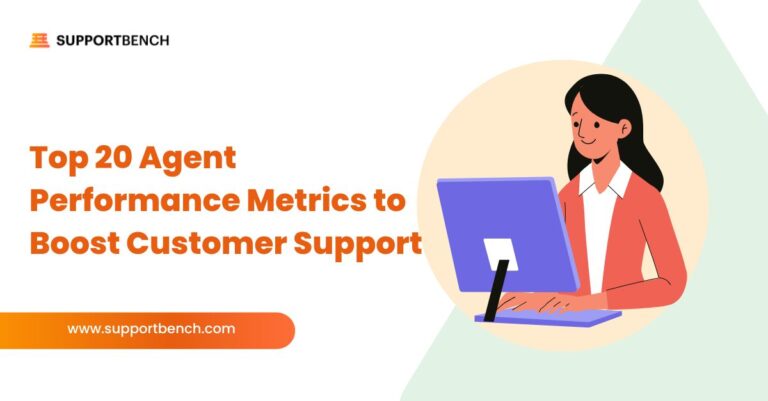 Top 20 Agent Metrics to Improve Customer Support Performance