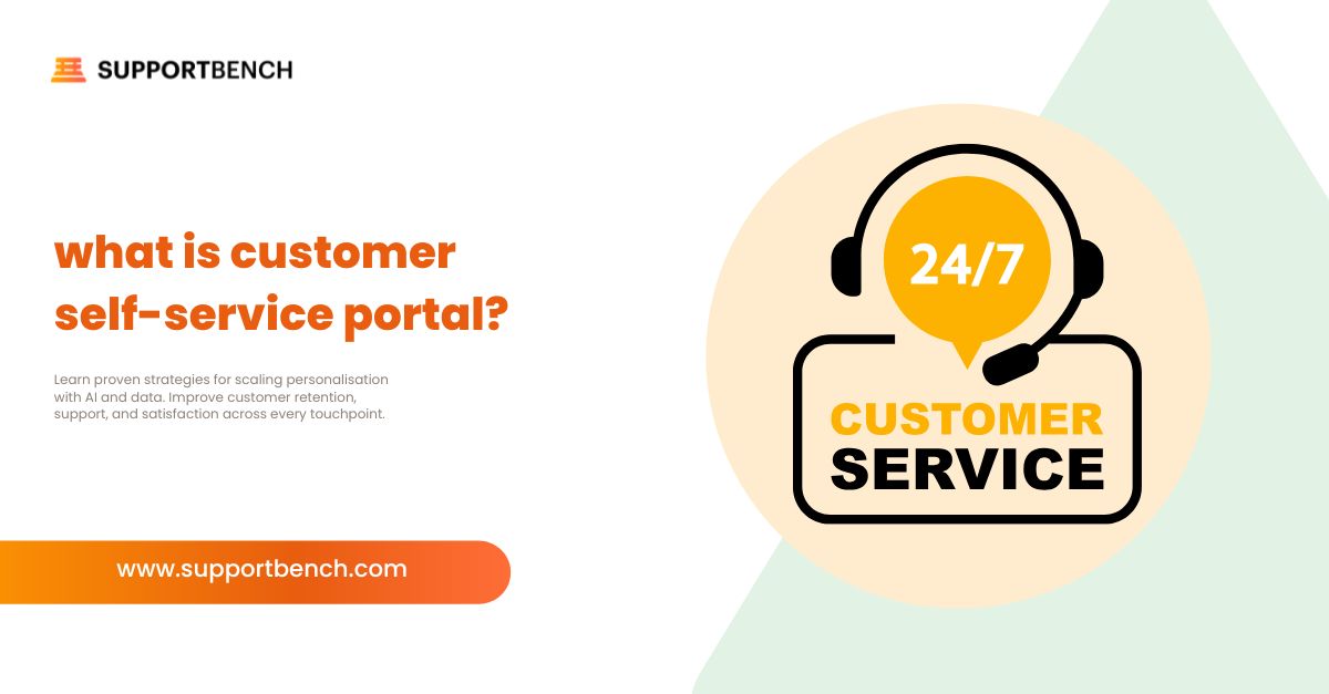 What Is a Customer Self-Service Portal? - Support Bench