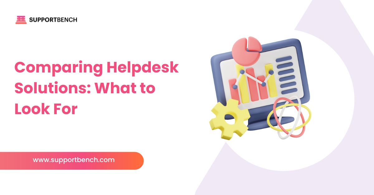 Choosing the Best Helpdesk Platform: Key Features - Supportbench